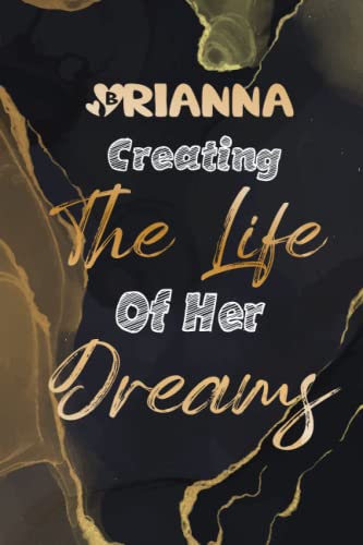 Brianna Creating The Life Of Her Dreams: Journal for Brianna | Lined ...