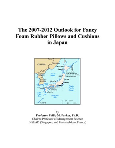 The 2007-2012 Outlook for Fancy Foam Rubber Pillows and Cushions in ...