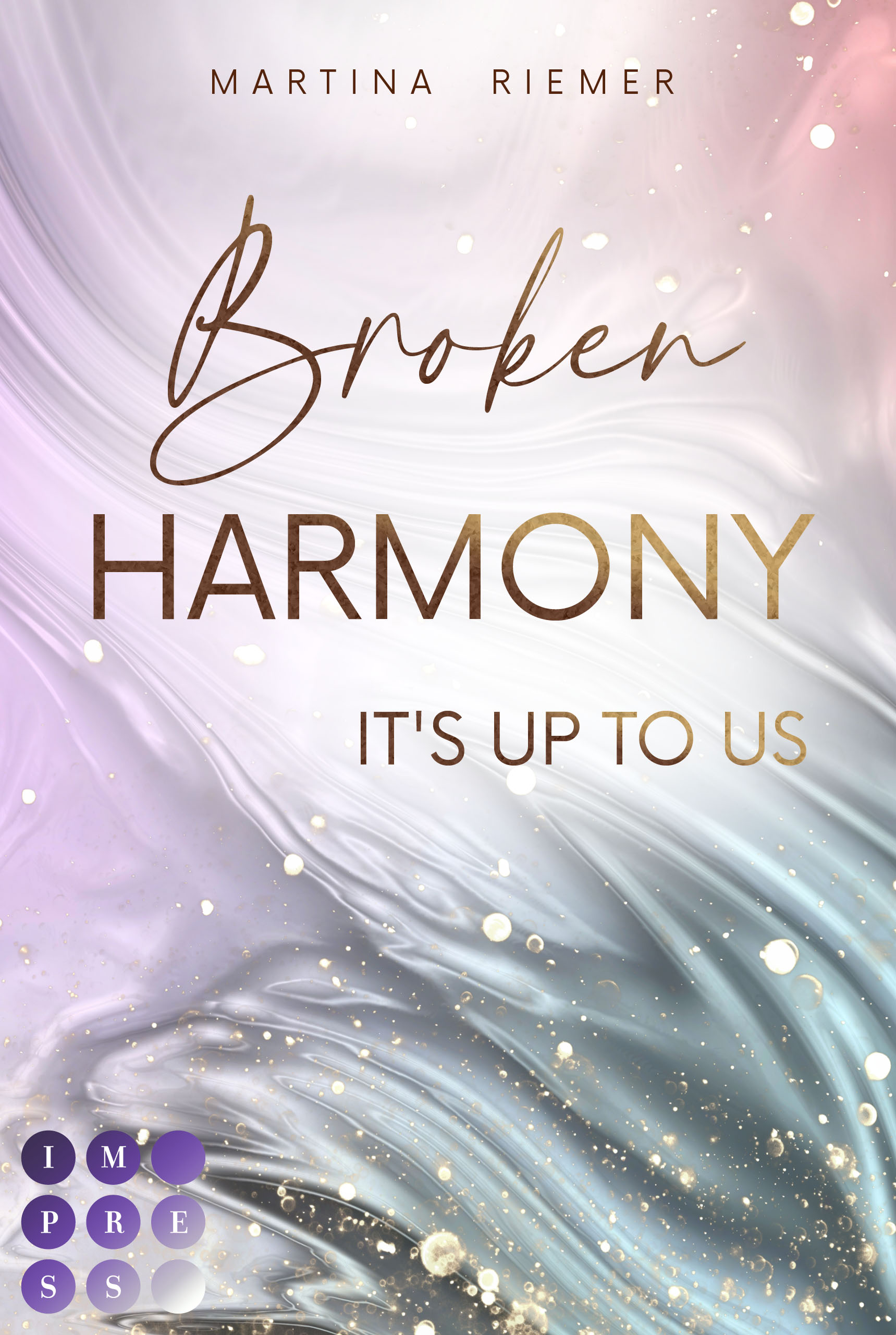Broken Harmony (It's Up to Us 1) by Martina Riemer | Goodreads