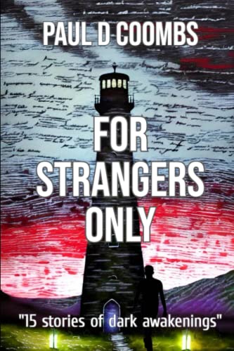 For Strangers Only by Paul D. Coombs | Goodreads