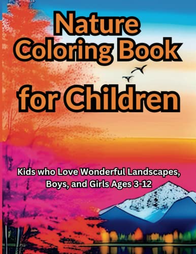 Nature Coloring Book for Children, Kids who Love Wonderful Landscapes ...