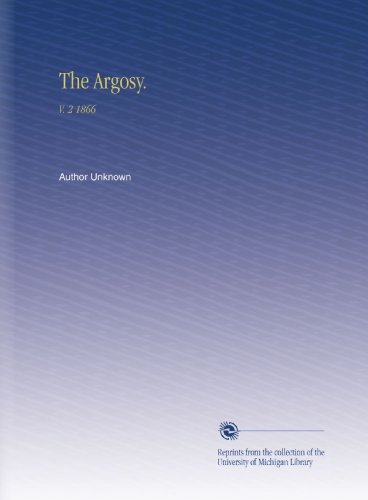 The Argosy.: V. 2 1866 by University of Michigan Library | Goodreads