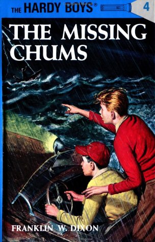 The Missing Chums (Hardy Boys, Book 4) by Franklin W. Dixon | Goodreads