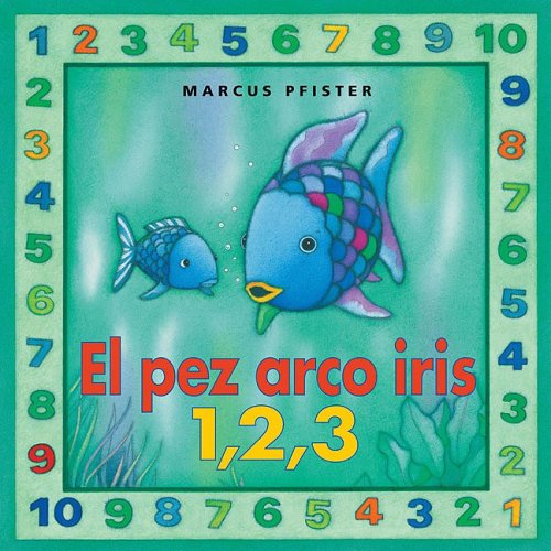 El Pez Arco Iris 1,2,3 (Rainbow Fish) by Marcus Pfister | Goodreads