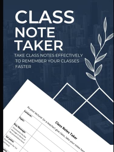 Class Notes Taker Note taker log book: Capture Your Classroom Insights ...