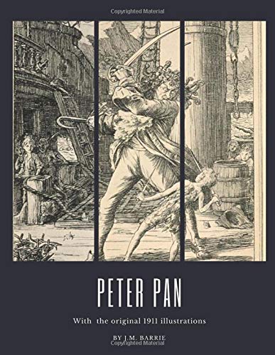 Peter Pan: With the Original 1911 Illustrations by J.M. Barrie | Goodreads