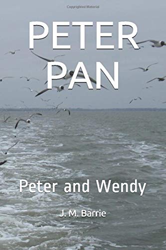 PETER PAN: Peter and Wendy by J.M. Barrie | Goodreads