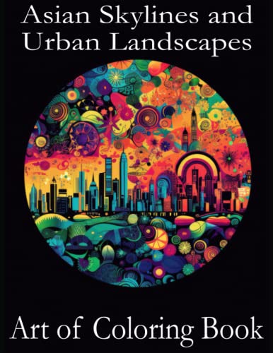 Asian Skylines and Urban Landscapes: Beautiful Cityscapes and Scenes ...