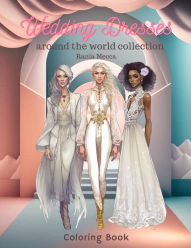 Wedding Dresses around the world collection: Rania Mecca | Coloring ...