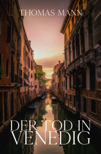 Der Tod in Venedig (German Edition) by Thomas Mann | Goodreads