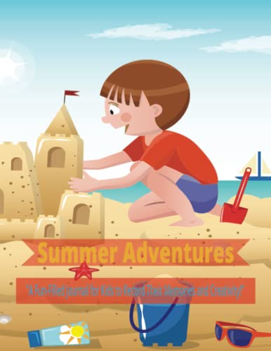 "Summer Adventures: A Fun-Filled Journal for Kids to Record Their ...