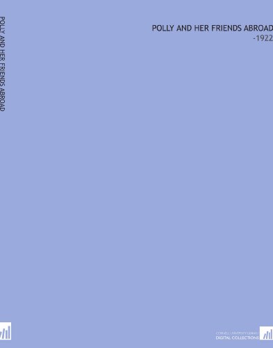 Polly and Her Friends Abroad: -1922 by Lillian Elizabeth Roy | Goodreads