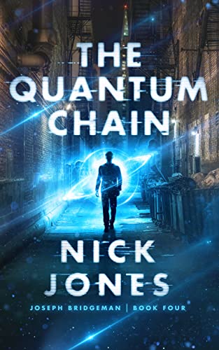 The Quantum Chain (The Joseph Bridgeman Series) by Nick Jones | Goodreads