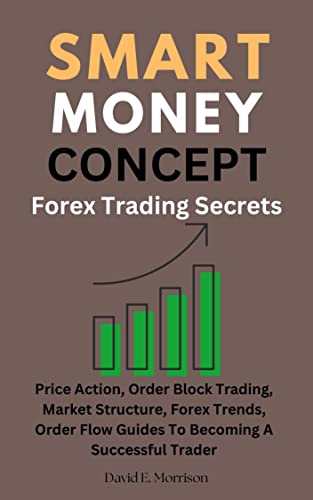 Smart Money Concept (SMC) Forex Trading Secrets: Price Action, Order ...