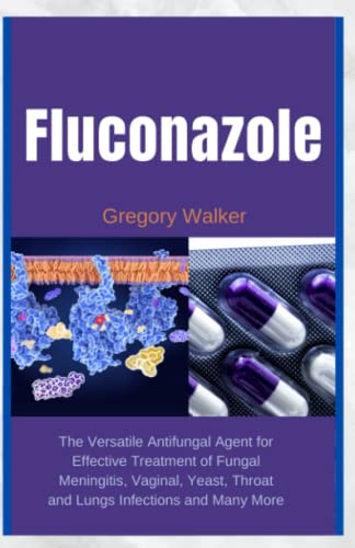 Fluconazole: The Versatile Antifungal Agent for Effective Treatment of ...