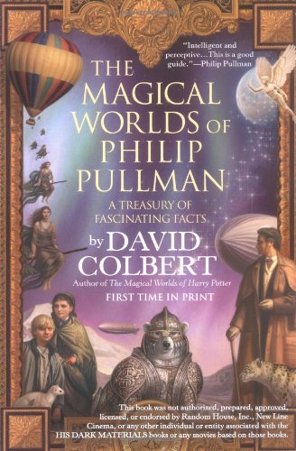 The Magical Worlds of Philip Pullman by David Colbert | Goodreads