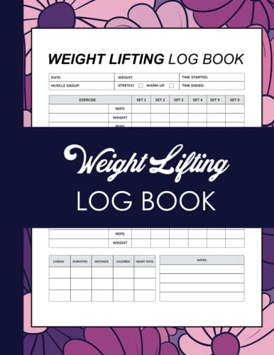 Weight Lifting Log Book: Weight Lifting Log Book / Notebook / Journal ...