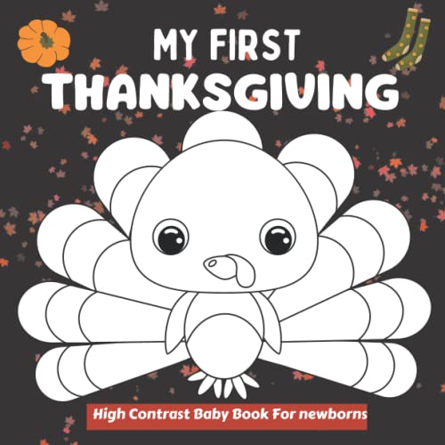 My First Thanksgiving High Contrast Baby Book For Newborns: 0-12 Months ...
