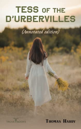 TESS of the D'URBERVILLES (Annotated edition) by Thomas Hardy | Goodreads
