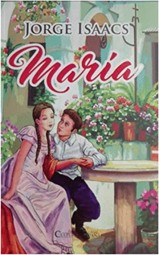 María: LIBRO COMPLETO (Spanish Edition) by Jorge Isaacs | Goodreads