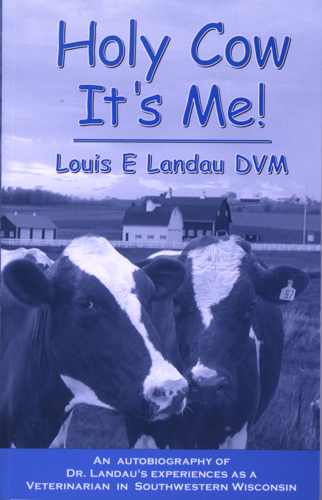 Holy Cow It's Me! by Louis E. Landau | Goodreads