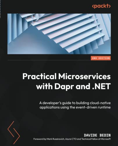 Practical Microservices With Dapr And Net A Developers Guide To