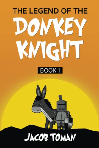 The Legend Of The Donkey Knight by Jacob Toman | Goodreads