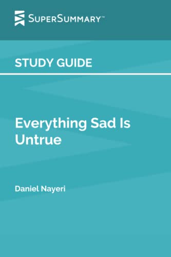 Study Guide: Everything Sad Is Untrue by Daniel Nayeri by SuperSummary ...
