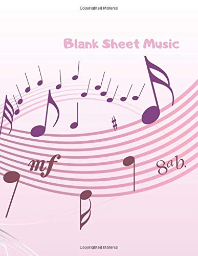 Blank Sheet Music: Notebook & Manuscript Paper for Musicans & Lyrics ...