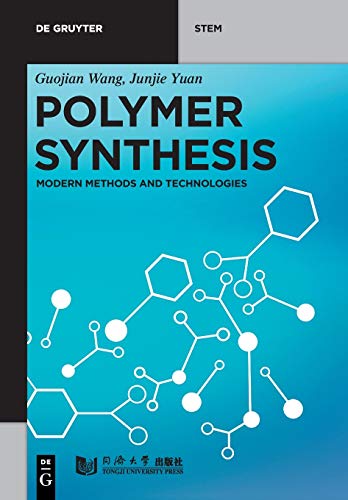 Polymer Synthesis: Methods and Technologies by Jianguo Wang | Goodreads