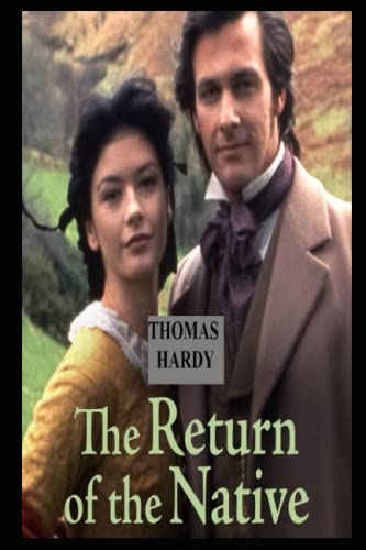 The Return of the Native : illustrated by Thomas Hardy | Goodreads