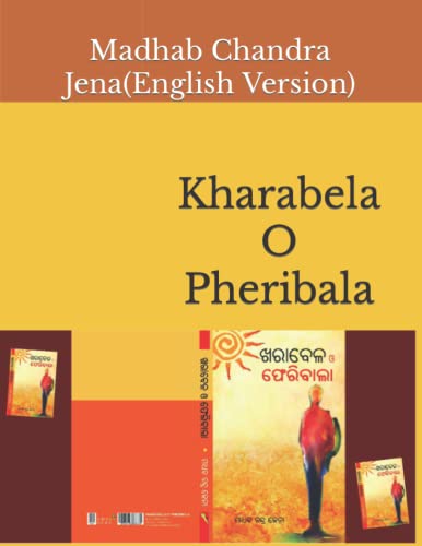 Kharabela O Pheribala: Odia poetry Book by Madhab Chandra Jena by Madhab Chandra Jena | Goodreads