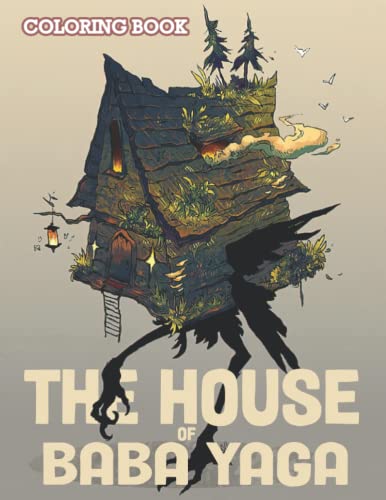 The House Of Baba Yaga Coloring Book: Cool And High Quality ...