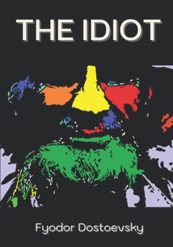 The Idiot: With Classic Annotated by Fyodor Dostoevsky | Goodreads