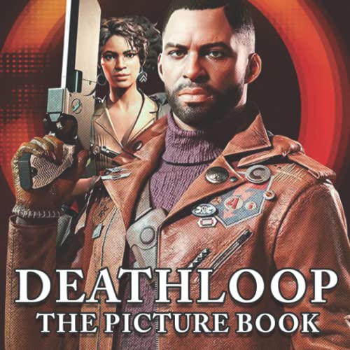 Deathloop Picture Book: Compelling Photos Of Deathloop Collection As A Perfect Gift Idea For ...