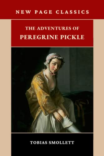 The Adventures of Peregrine Pickle: The 1751 Picaresque Literary ...