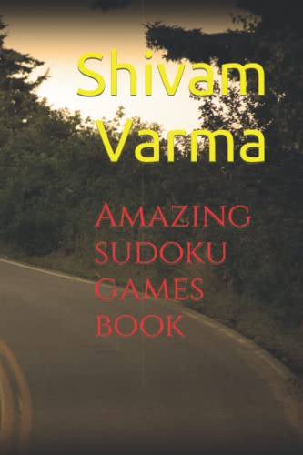 Amazing sudoku games book by Shivam Varma | Goodreads
