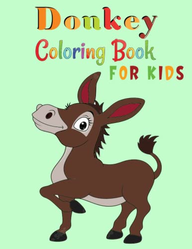 Donkey Coloring Book For Kids: Best Gift For Animal Lover Kids ...