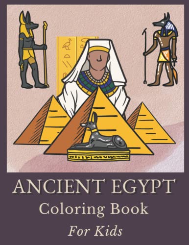 Ancient Egypt Coloring Book for Kids: A Mythological Book - Egypt ...