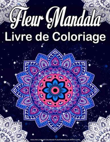 Adultes Livre de Coloriage Fleur Mandalas -NYOU Livre: Magnifiques ...