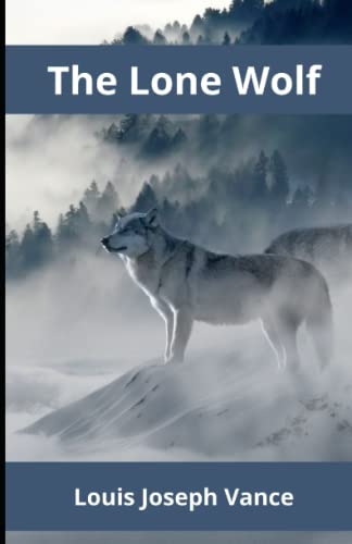 The Lone Wolf Annotated by Louis Joseph Vance | Goodreads