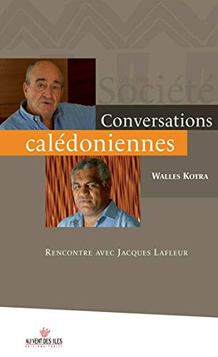Conversations calédoniennes: Rencontre avec Jacques Lafleur by Walles ...