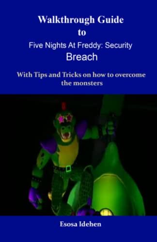 Walkthrough guide to five nights at Freddy: Security breach with tips ...