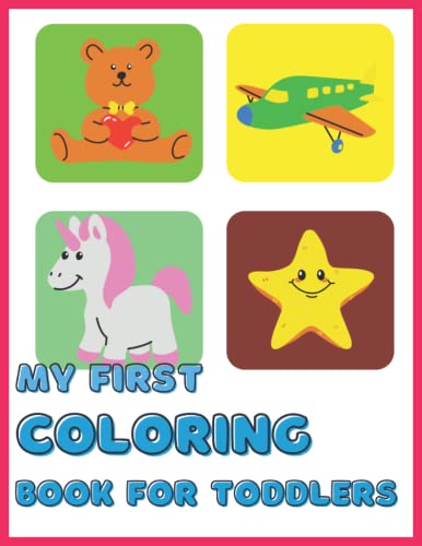 My First Coloring Book For Toddlers: Easy and Simple Picture Coloring ...