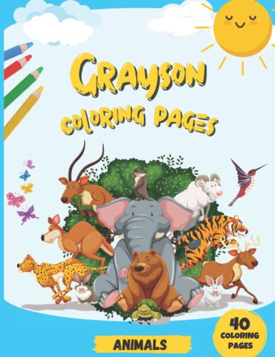 GRAYSON coloring pages: Personalized Animal Coloring Book For GRAYSON ...