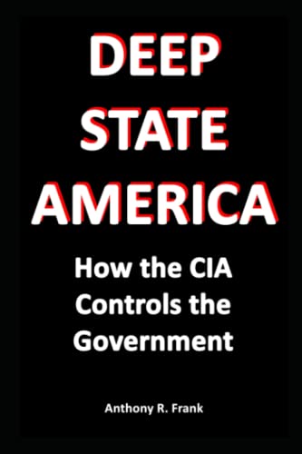 DEEP STATE AMERICA: How The CIA Controls The United States Government ...