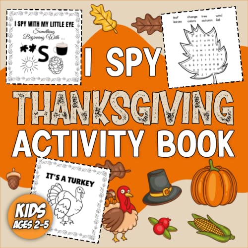I Spy Thanksgiving Activity Book for Kids Ages 2-5: A Fun Thanksgiving ...