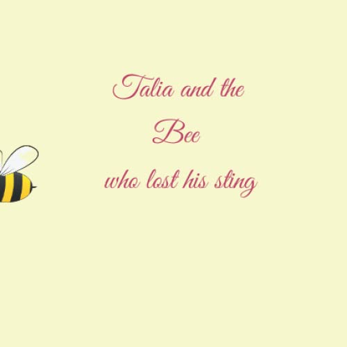 Talia and the Bee who lost his sting by Elizbeth Barry | Goodreads