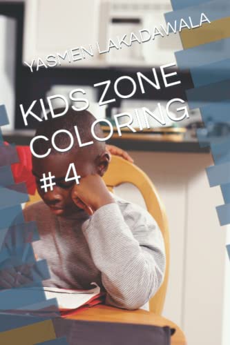 KIDS ZONE COLORING # 4 by YASMEN S LAKADAWALA | Goodreads