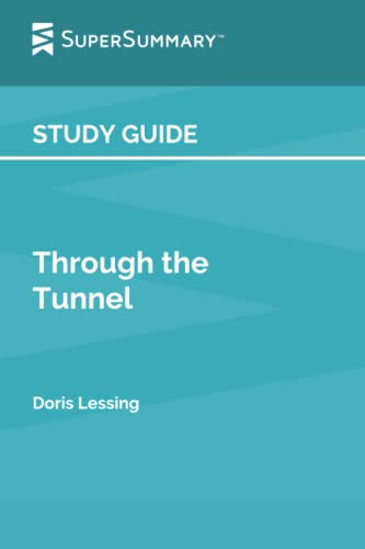 Study Guide: Through the Tunnel by Doris Lessing by SuperSummary ...